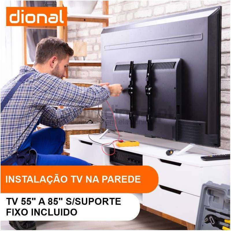 INSTALAÇÃO DE TV NA PAREDE - DE 55 A 85 SEM SUPORTE INCLUIDO FIXO